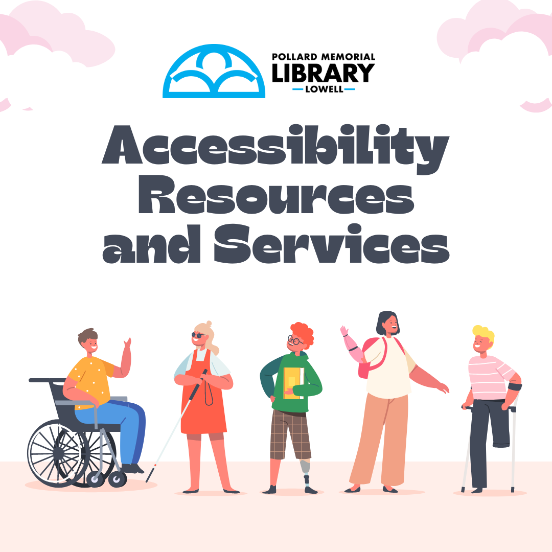 Accessibility Resources and Services | Library Blog 📚 Pollard Memorial ...